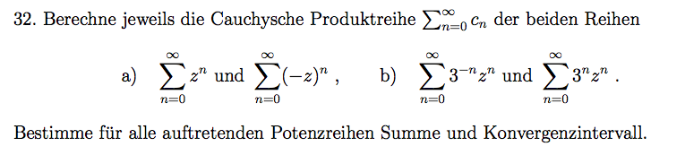 Wie berechne ich die Cauchysche Produktreihe, sowie Summe und ...