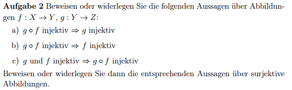 Es seien f: X -> Y und g: Y-> Z Abbildungen. Zeige: Ist gof injektiv ...