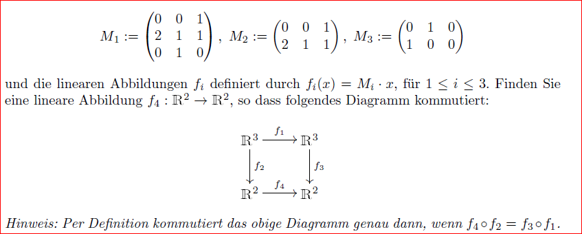 Finden Sie eine lineare Abbildung, so dass folgendes Diagramm ...
