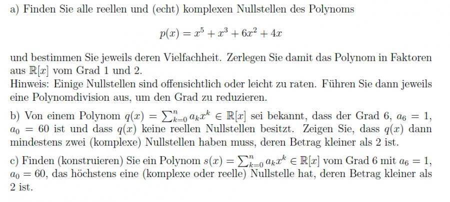 Finden Sie alle reellen und (echt) komplexen Nullstellen des Polynoms p ...
