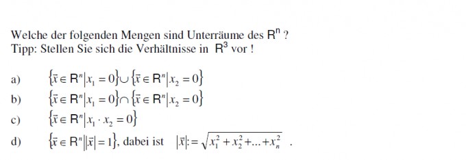 Welche der folgenden Mengen sind Unterräume des R^n? | Mathelounge