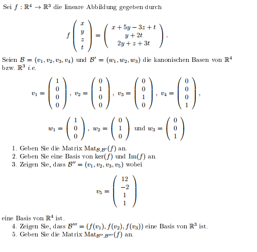 Sei f : IR^4 → IR^3 die lineare Abbildung gegeben durch: | Mathelounge